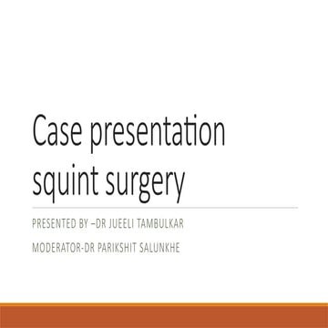 squint case presentation.pptx by Dr Jueeli Tambulkar | PPTX