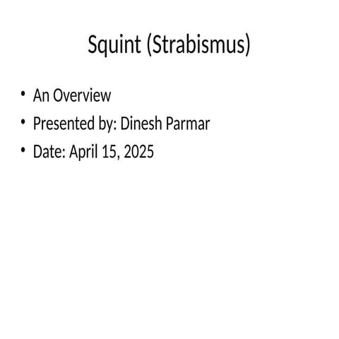 Squint_Presentation.ppt by optom Dinesh parmar | PPTX