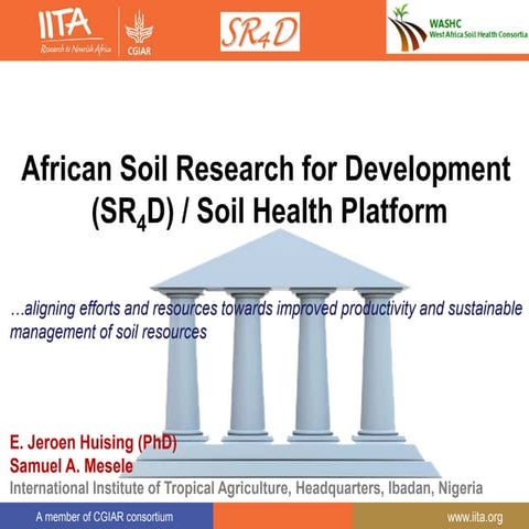 African Soil Research for development (SR4D) Soil Health Platform ...