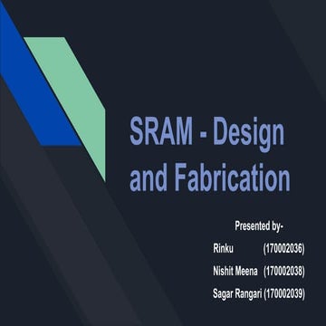 Static RAM -Design and Its Fabrication.pptx