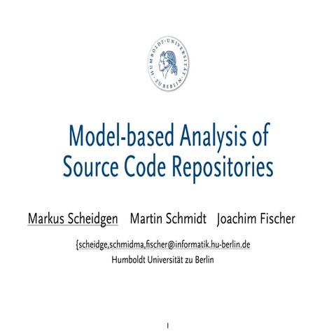 Creating And Analyzing Source Code Repository Models A Model Based Approach To Mining Software