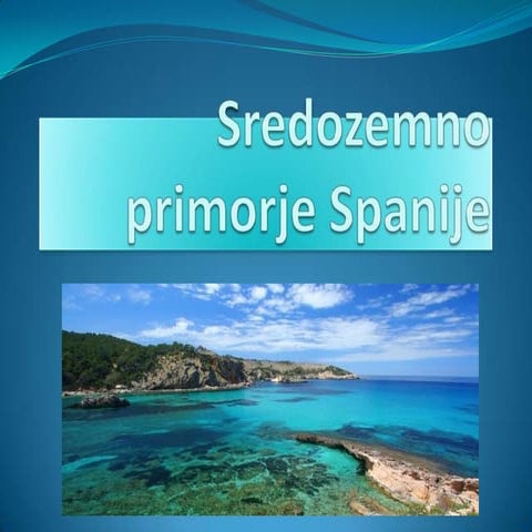 Sredozemno primorje spanije | PPTX