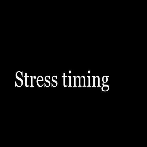 Stress timing | PPT