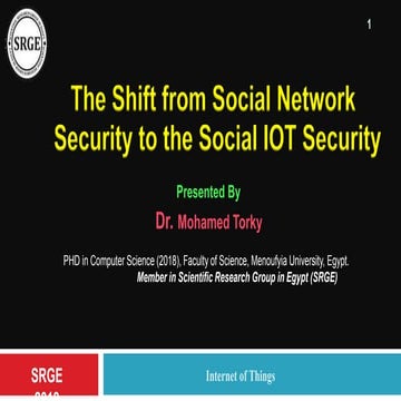 The Shift from Social Network Security to the Social IOT Security | PPT
