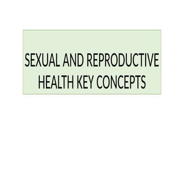 Sexual and Reproductive Health CONCEPTS INTRODUCTION | PPTX