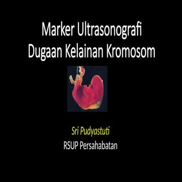 Sri. Marker USG dugaan kelainan kromosomal final.pptx