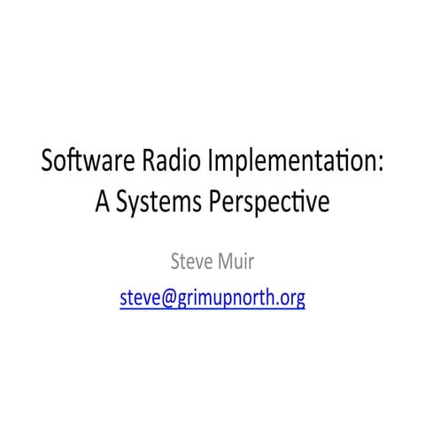 Software Radio Implementation A Systems Perspective Ppt
