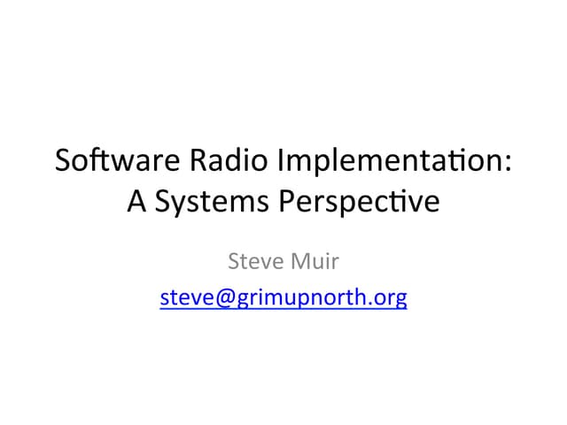 Software Radio Implementation A Systems Perspective Ppt
