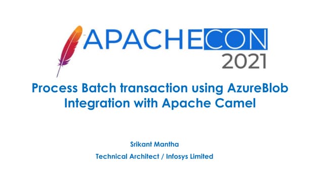 Process Batch transaction using AzureBlob Integration with Apache Camel ... Process Batch transaction using AzureBlob Integration with Apache Camel ...