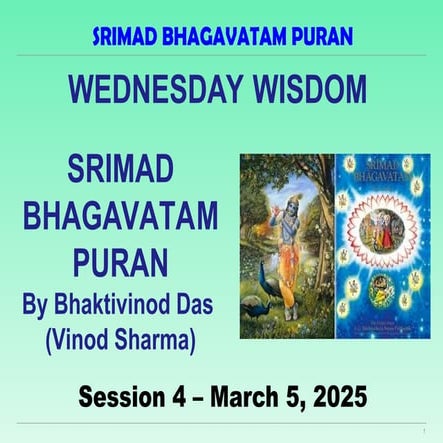 SRIMAD BHAGAVATAM SESSION 4 - 5 MARCH 2025.ppt