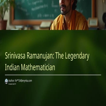 Srinivasa Ramanujan_ The Lege....pptxThe Life and Legacy of Srinivasa ...