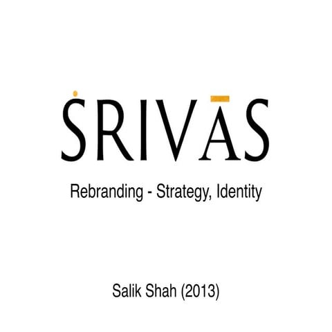 Rebranding - Strategy, Identity - Srivas | PPT