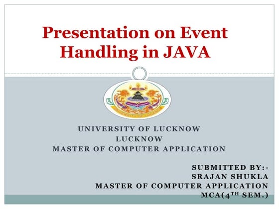Java Programming :Event Handling(Types of Events) | PPT Java Programming :Event Handling(Types of Events) | PPT