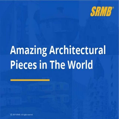 Amazing architectural pieces of the world | PPTX