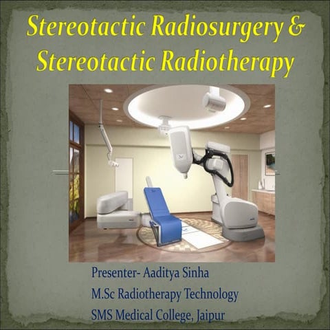 Stereotactic Radio-Surgery/Therapy (SRS/SRT) | PPT