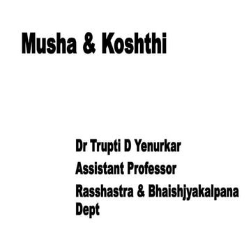 Musha & Koshthi.Dr Trupti D Yenurkar, Assistant Professor (RSBK Dept ...