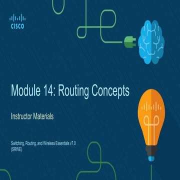 CCNA_CISCO_Module_14_Routing_Concepts.pptx