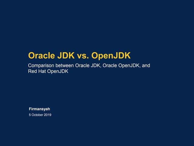 Comparison Between Oracle Jdk Oracle Openjdk And Red Hat Openjdk Ppt 1970