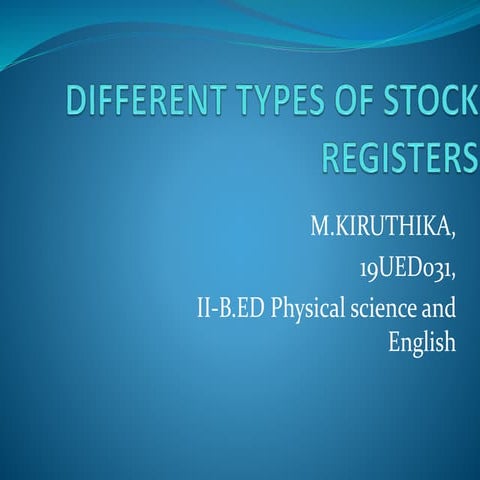 DIFFERENT TYPES OF STOCK REGISTERS | PPTX