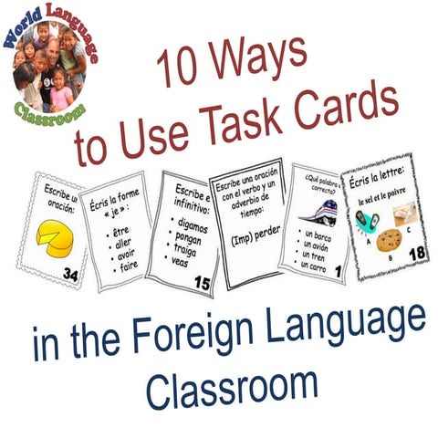 10 Ways to Use Task Cards in the Foreign Language Classroom # ...