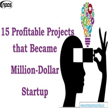 15 Profitable Projects that Became Million-Dollar Startup | PPTX
