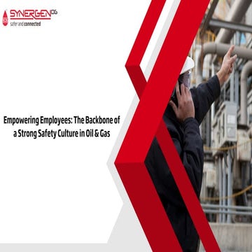 Empowering Employees: The Backbone of a Strong Safety Culture in Oil ...