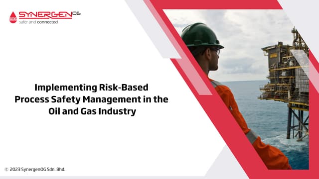 Implementing Risk-Based Process Safety Management in the Oil and Gas ... Implementing Risk-Based Process Safety Management in the Oil and Gas ...