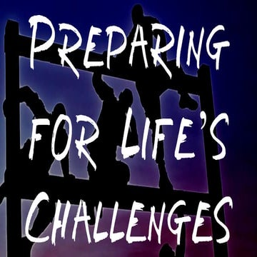 Preparing for Life's Challenges | PPT