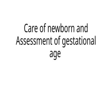 SS care of newborn and assesment of gestational age.pptx