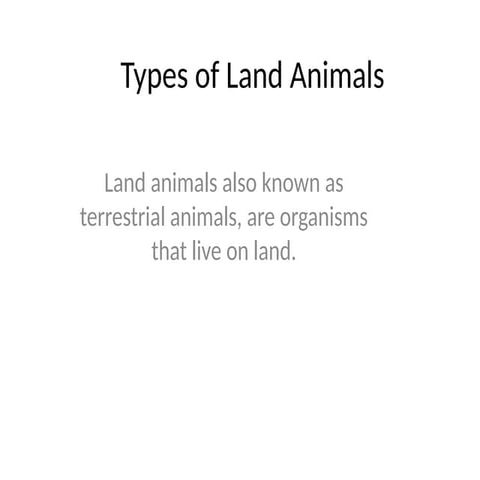 TYPES OF LAND ANIMALS IN OUR ENVIRONMENT | PPTX