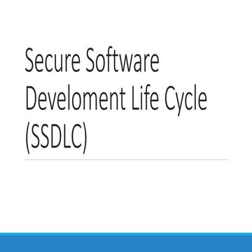 Secure Software Development Life Cycle (SSDLC) | PPTX