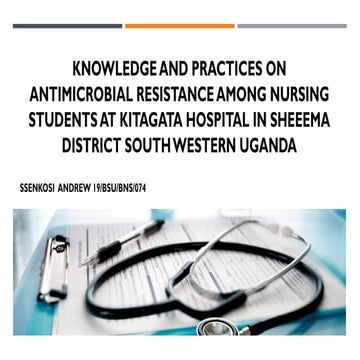 KNOWLEDGE AND PRACTICES TOWARDS ANTIMICROBIAL RESISTANCE AMONG NURSING ...