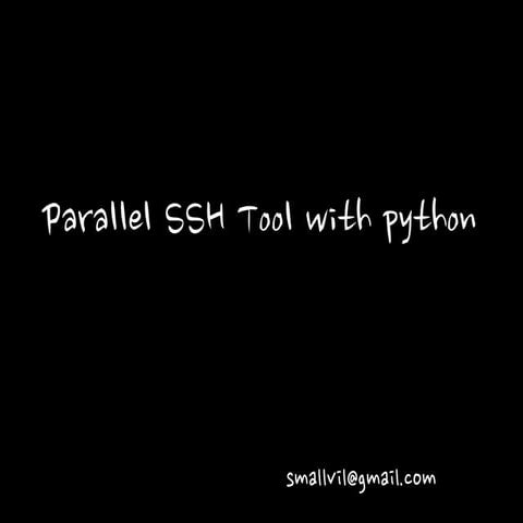 Parallel SSH Tool with python | PPT