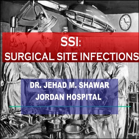 Surgical Site Infections 2025: approach and management | PPT