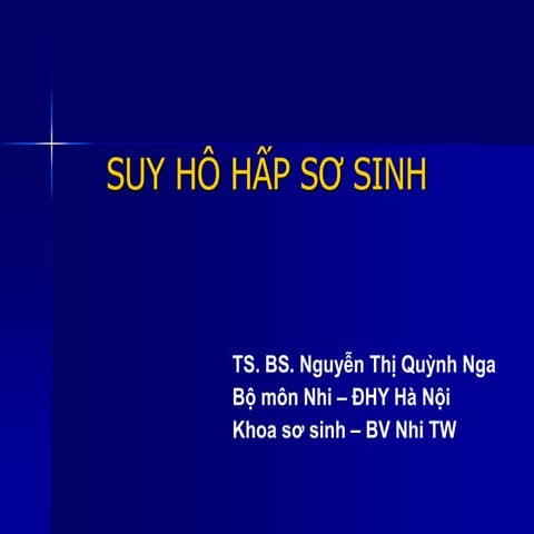 Sơ sinh - Suy hô hấp sơ sinh.ppt hay lắm nha | PPT