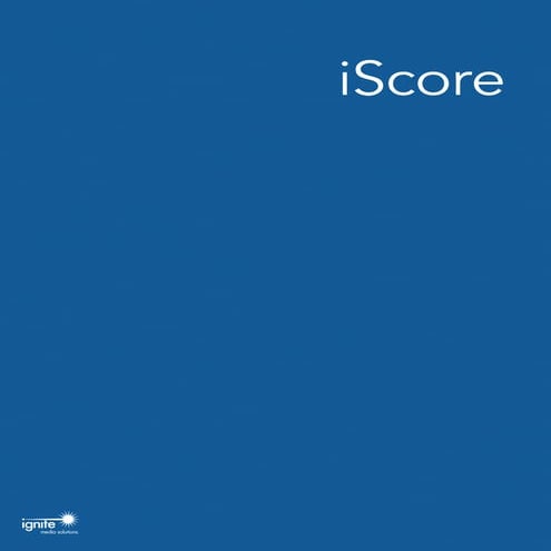 iScore by Ignite Media Solutions | PDF