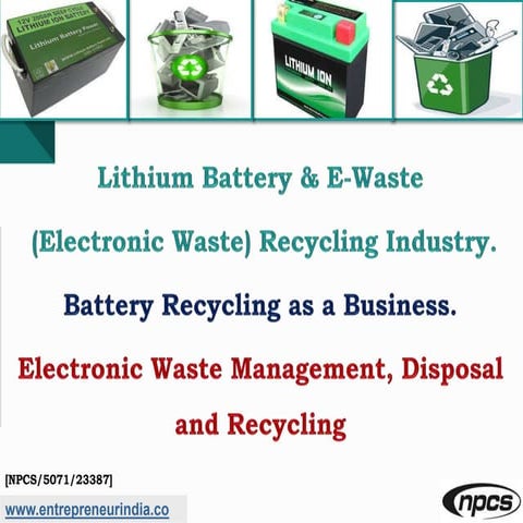 Lithium Battery & E-Waste (Electronic Waste) Recycling Industry | PPTX