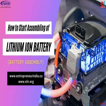 How to Start Assembling of Lithium Ion Battery (Battery Assembly) | PPT
