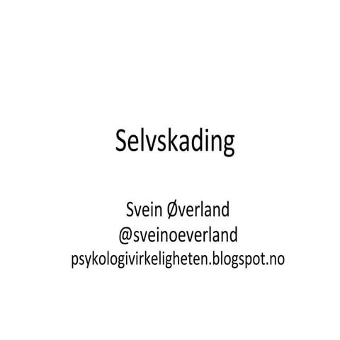 Selvskading - Psykisk helsepedagogikk | PPT