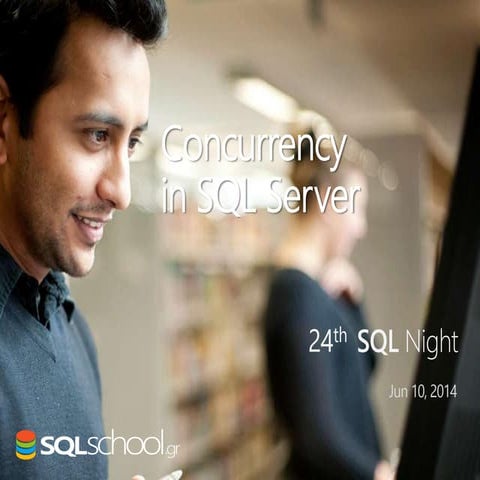 Concurrency In Sql Server Sql Night 24 Ppt