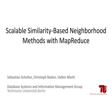 Scalable Similarity Based Neighborhood Methods With Mapreduce Ppt