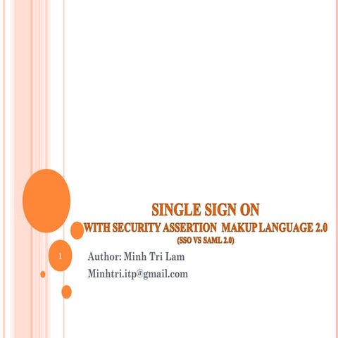 SINGLE SIGN ON (SSO) WITH SECURITY ASSERTION MAKUP LANGUAGE (SAML) | PPT