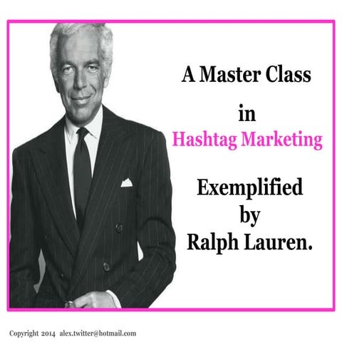 A Master Class in Hashtag Marketing Exemplified by Ralph Lauren | PPT