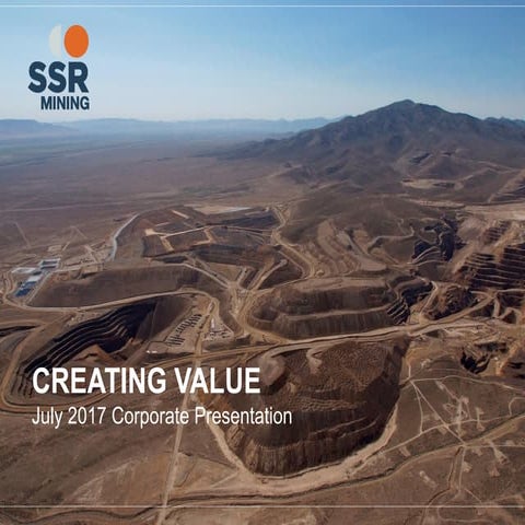 SSR Mining Corporate Presentation 071317 | PDF | Commodities | Economy