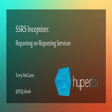 SQL Server Reporting Services (SSRS) 101 | PPTX