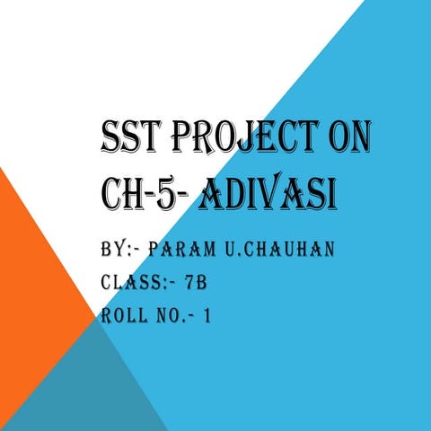 SST Project On Ch-5- Adivasi-1.pptxhshsjjs | PPTX