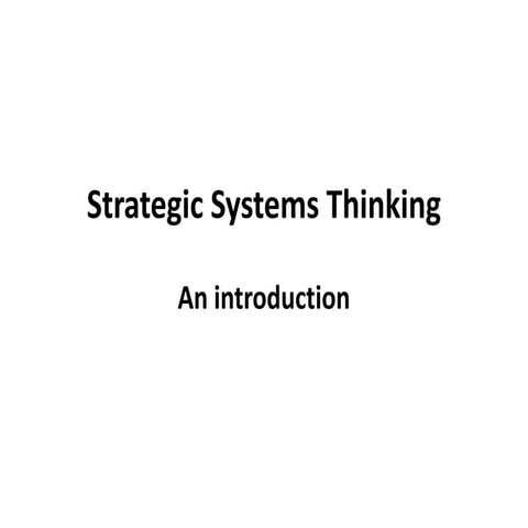 Strategic Systems Thinking Week 1 2016.pptx
