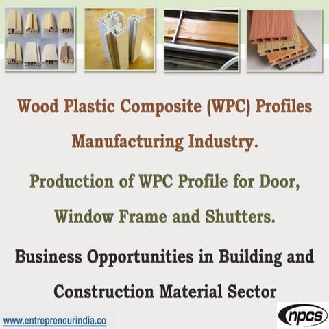 Wood Plastic Composite (WPC) Profiles Manufacturing Industry | PPTX