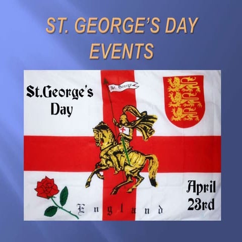 St. George's Day Events | PPTX | National & Civic Holidays | Holidays