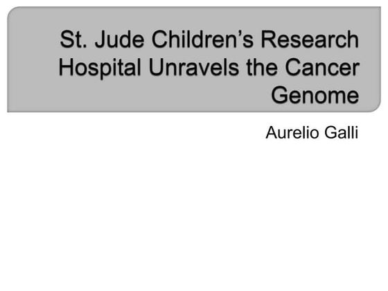 St. Jude-Washington University Pediatric Cancer Genome Project | PPT